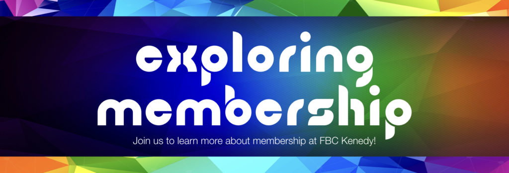 Exploring Membership - First Baptist Kenedy